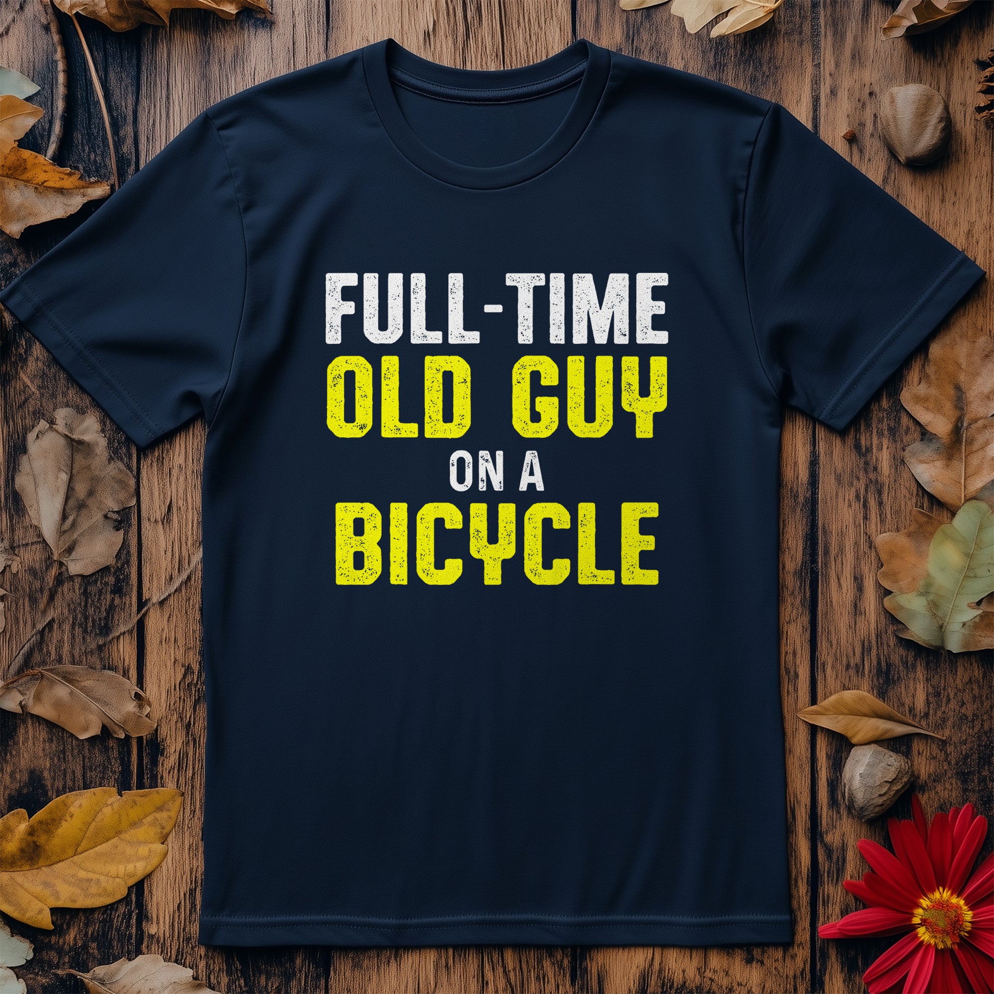 Full time old guy 407 T-shirt – Velotees